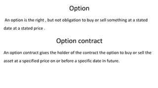 Derivatives and option pricing theory | PPTX