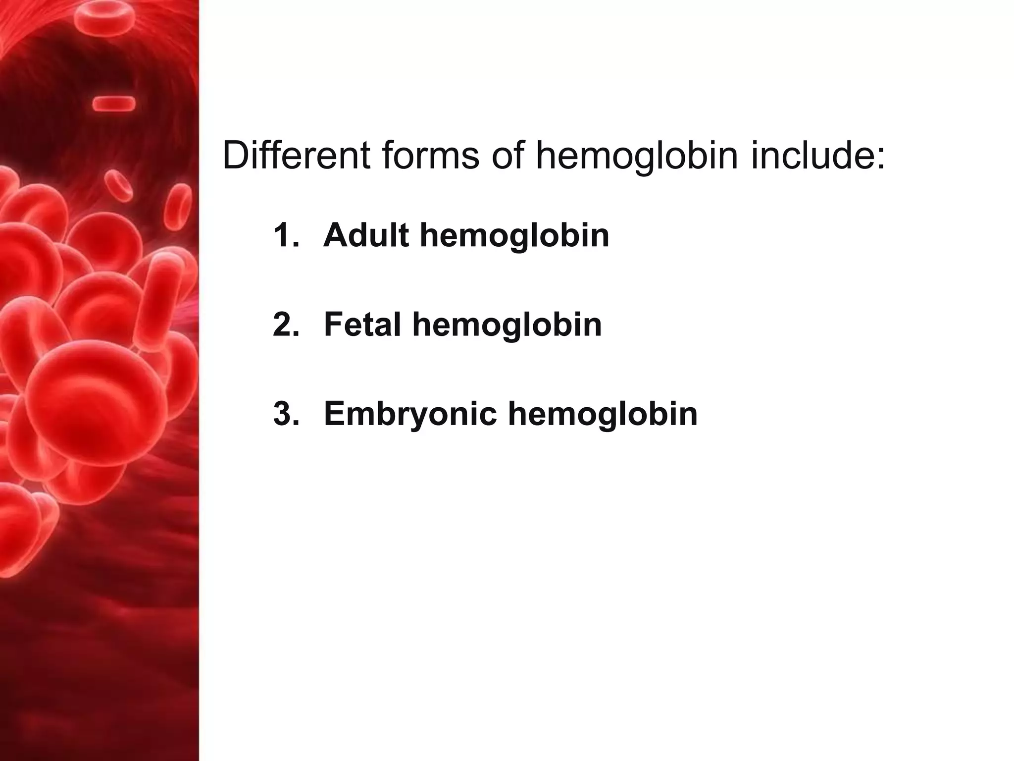 Major forms of hemoglobin and its derivatives/hemoglobinopathies | PPSX