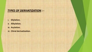 Derivatization in HPLC & GC | PPTX