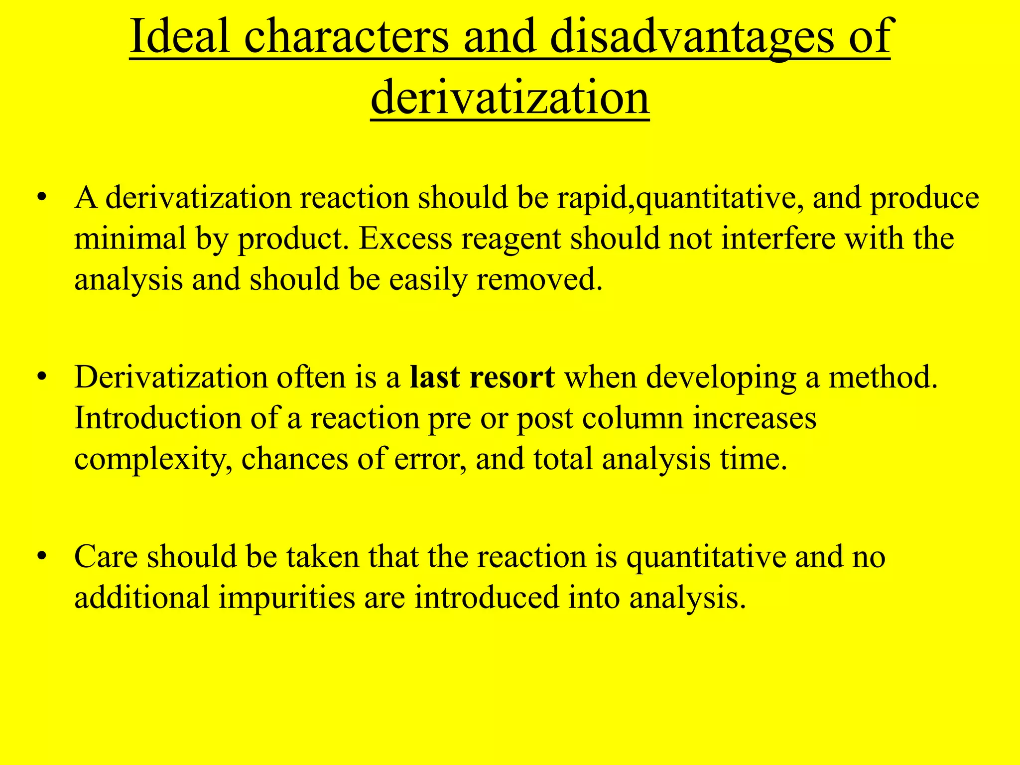 DERIVATIZATION IN GAS CHROMATOGRAPHY (GC), HIGHPERFORMANCE LIQUID ...