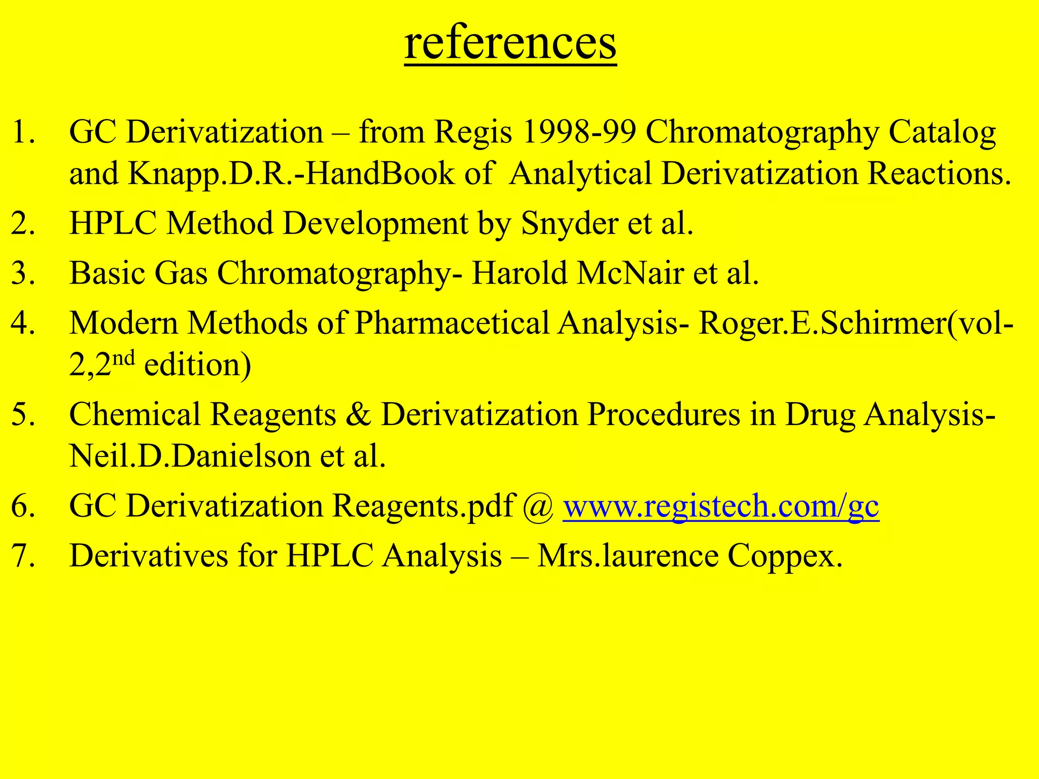 DERIVATIZATION IN GAS CHROMATOGRAPHY (GC), HIGHPERFORMANCE LIQUID CHROMATOGRAPHY[HPLC] by P ...