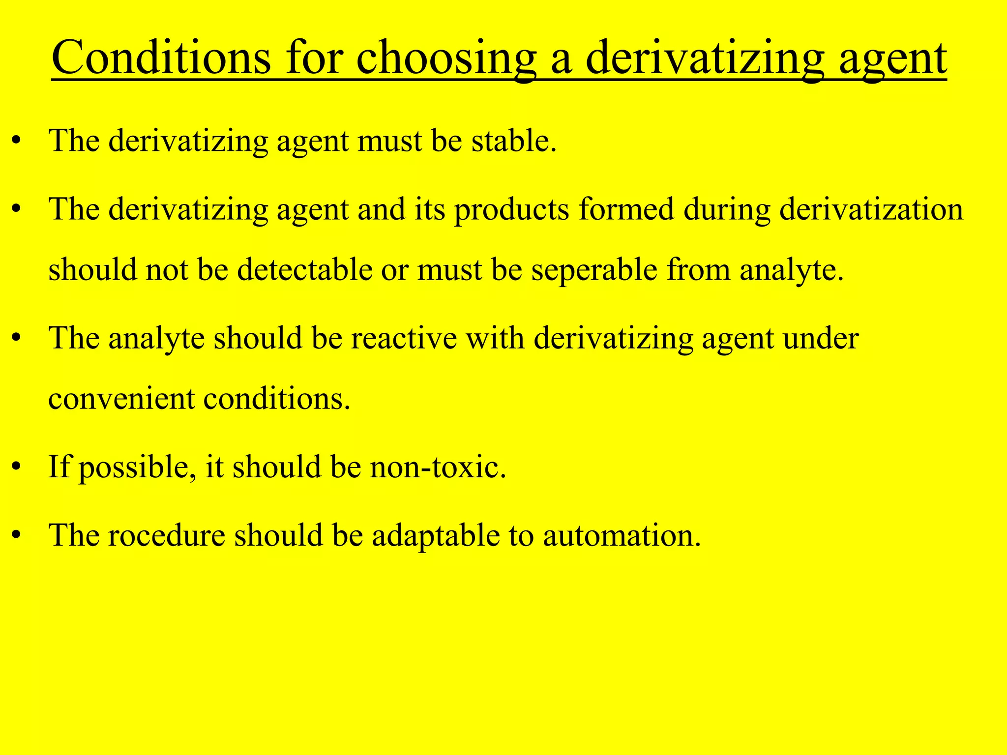 DERIVATIZATION IN GAS CHROMATOGRAPHY (GC), HIGHPERFORMANCE LIQUID ...