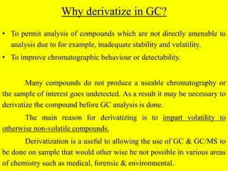 DERIVATIZATION IN GAS CHROMATOGRAPHY (GC), HIGHPERFORMANCE LIQUID CHROMATOGRAPHY[HPLC] by P ...