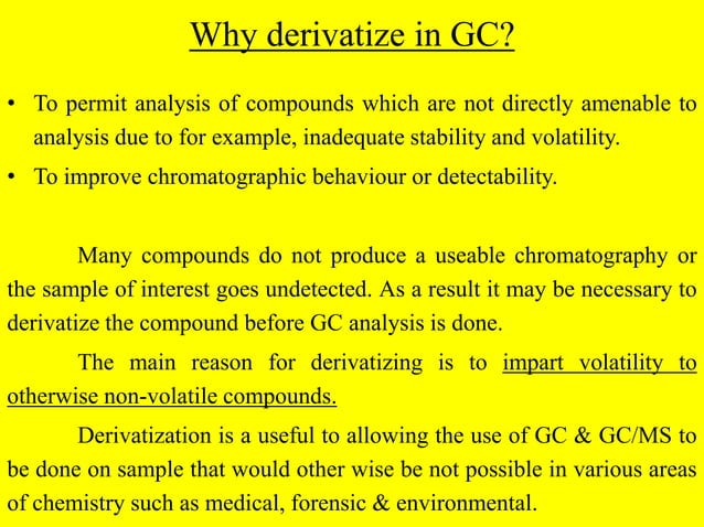 DERIVATIZATION IN GAS CHROMATOGRAPHY (GC), HIGHPERFORMANCE LIQUID ...