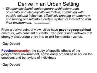 Understanding Derive/Psychogeography | PPT