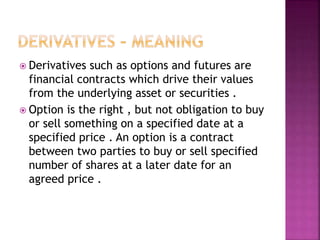 Deriviatives – options and futures.pptx
