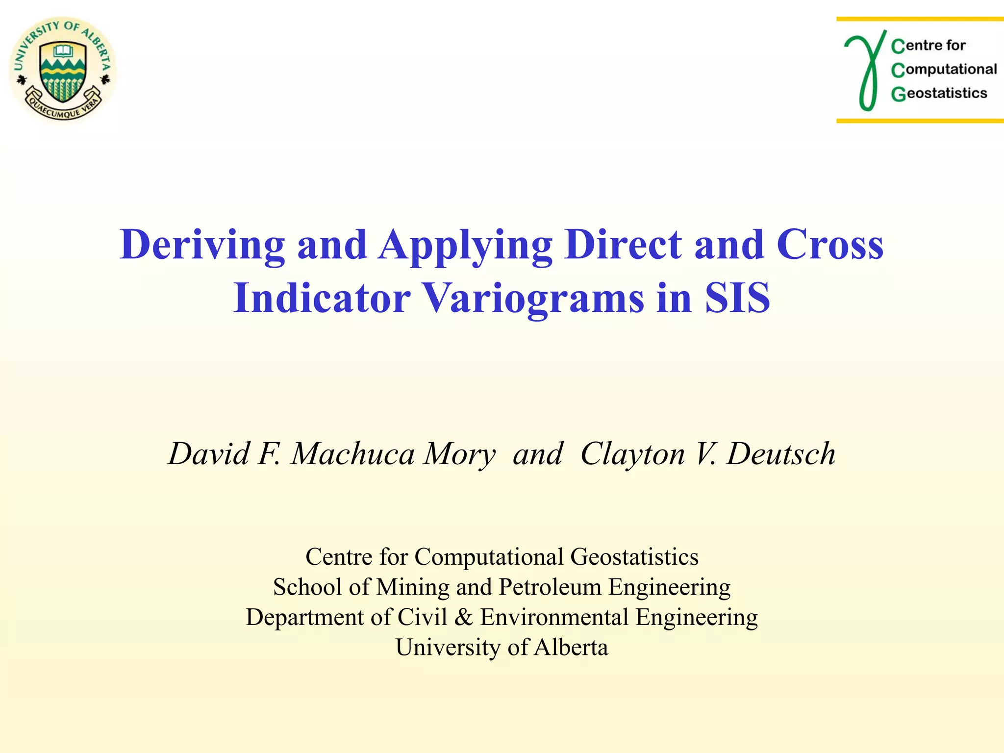 Deriving and applying direct and cross indicator variograms in SIS ...