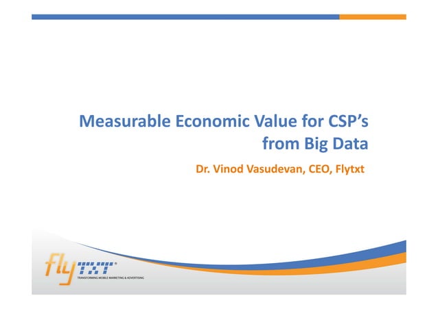 Deriving economic value for CSPs with Big Data [read-only] | PPT