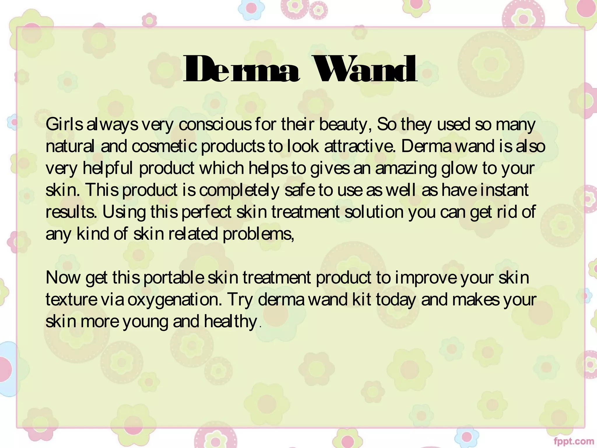 Derma wand | PPT
