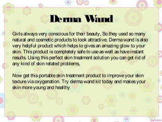 Derma wand | PPT