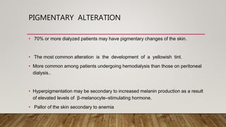 Dermatological complication in chronic kidney disease | PPTX