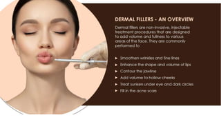 DERMAL FILLER DO'S AND DON'TS FOR WRINKLES, LIPS AND MORE.pptx