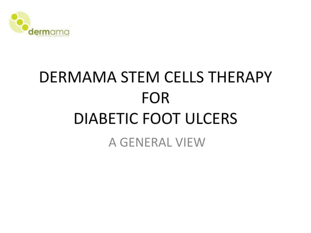 Dermama general view on diabetic foot ulcer | PPT