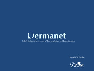 Dermanet india's exclusive skin care community and dermatologist ...