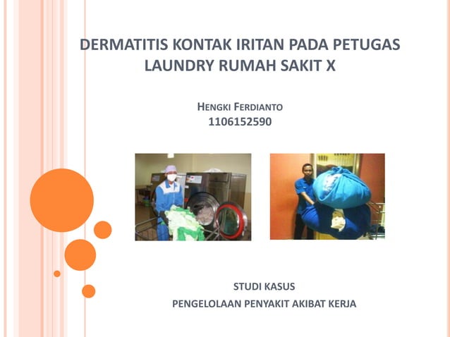 Dermatitis Kontak Iritan Pada Petugas Laundry Rumah Sakit | PPT