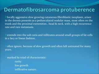 Dermatofibrosarcome Protuberence- Dr. Enja Amarnath Reddy | PPT