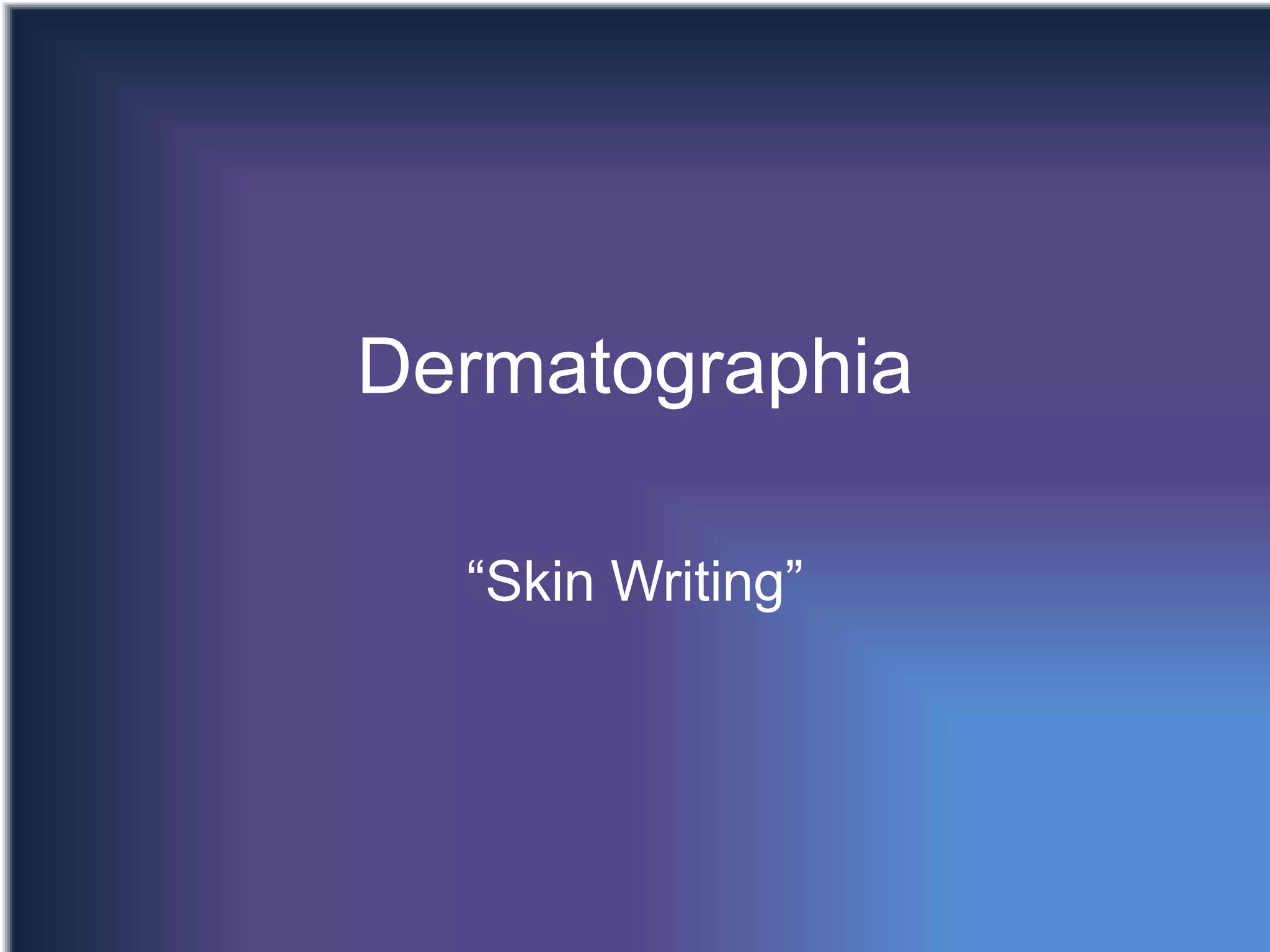dermatographism | PPT