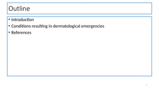Dermatological Emergencies: What should be known | PPTX