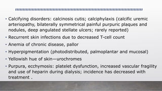 Dermatologic manifestations of renal diseases | PPTX