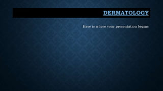 Dermatology ppt (5.0) (1).pptx