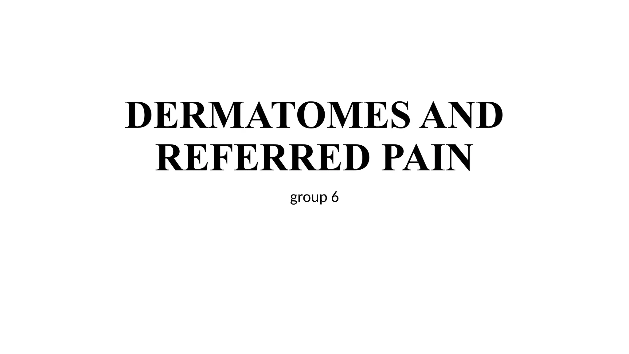 DERMATOMES AND REFERRED PAIN.prentationx | PPT
