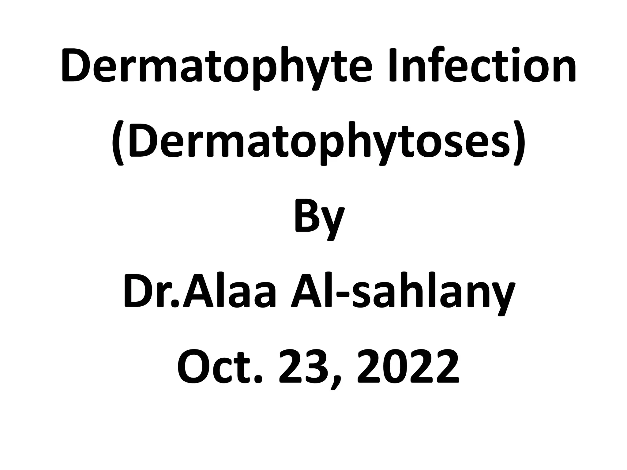 Dermatophyte infection (2).pptx | Skin and Dermatology | Diseases and ...