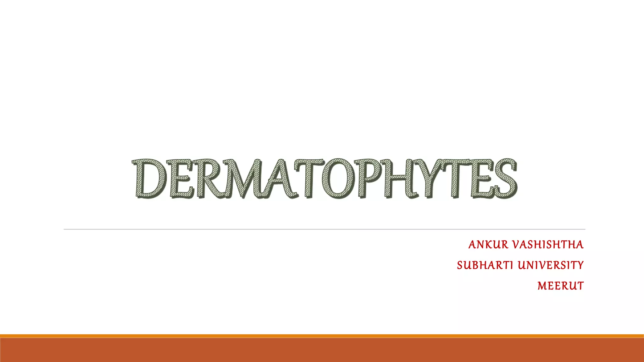Dermatophytes | PPT
