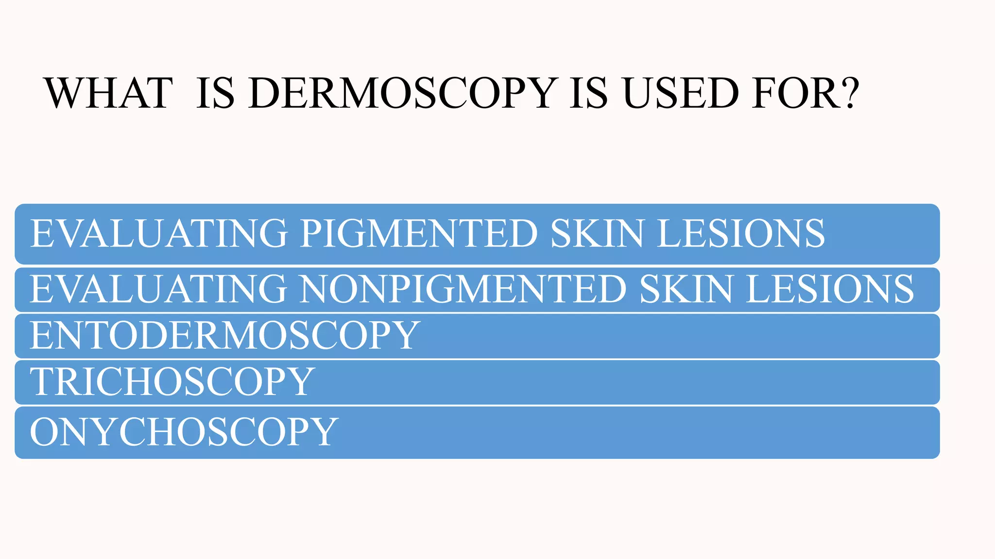 Dermatoscope and its application in dermatology | PPTX