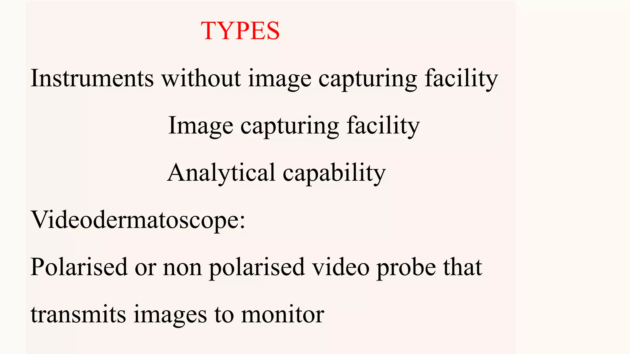Dermatoscope and its application in dermatology | PPTX