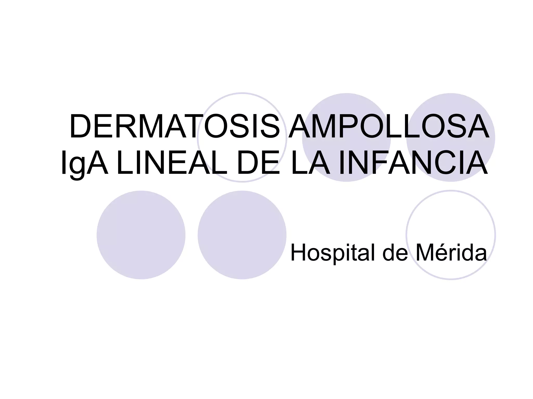Linear IgA Bullous Dermatosis of childhood. | PPT