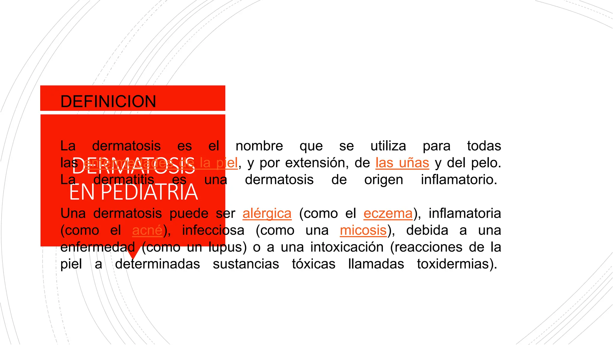 DERMATOSIS EN PEDIATRIA, enfermedades relacionada a la piel | PPT