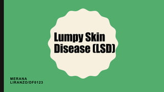 Dermatosis nodular contagiosa by Merana Liranzo | PPTX