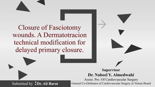 Dermatotraction- Novel surgical wound closures methods - dr. ali barat.pptx