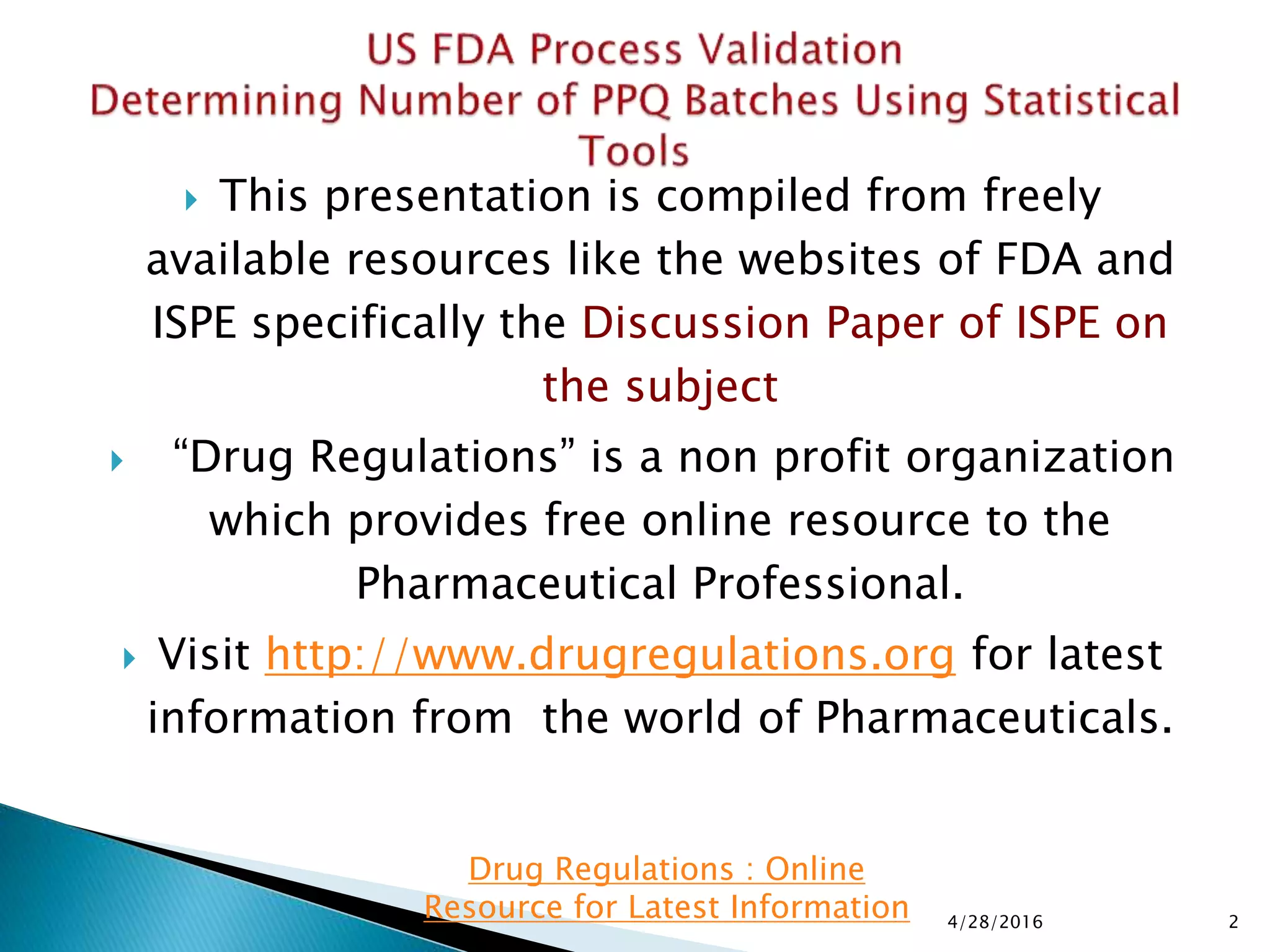 US FDA - EU Process Validation : Determination of Number of PPQ Batches ...