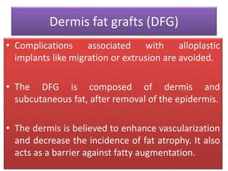 Dermis fat grafts | PPTX