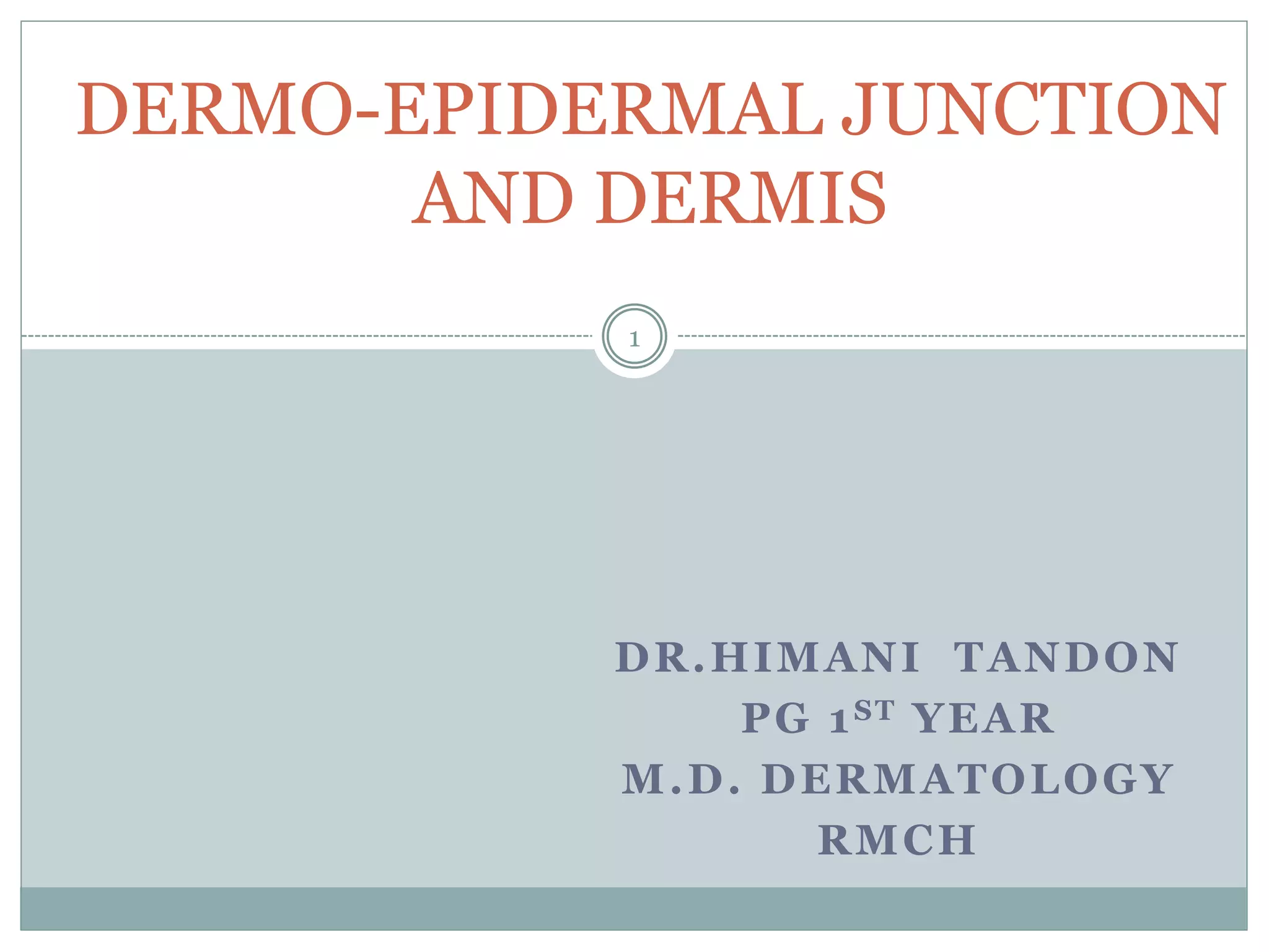 Dermo epidermal junction | PPTX