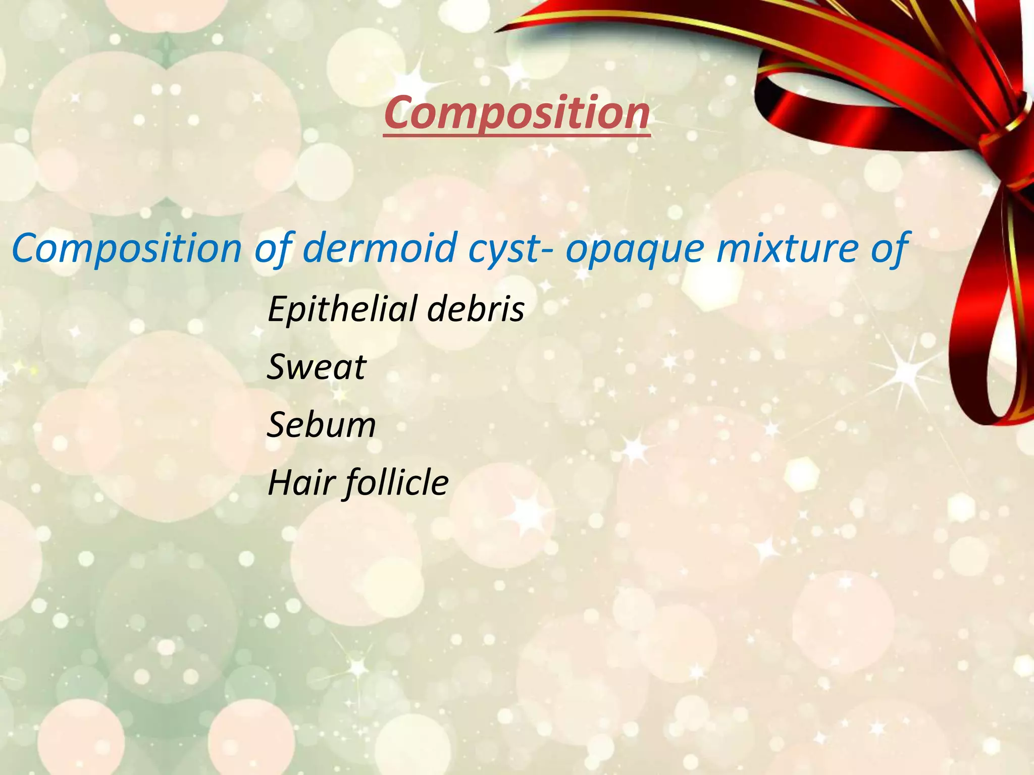 Dermoid cyst by momen | PPTX