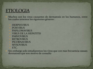 DERMOPATIAS VIRALES1.ppt