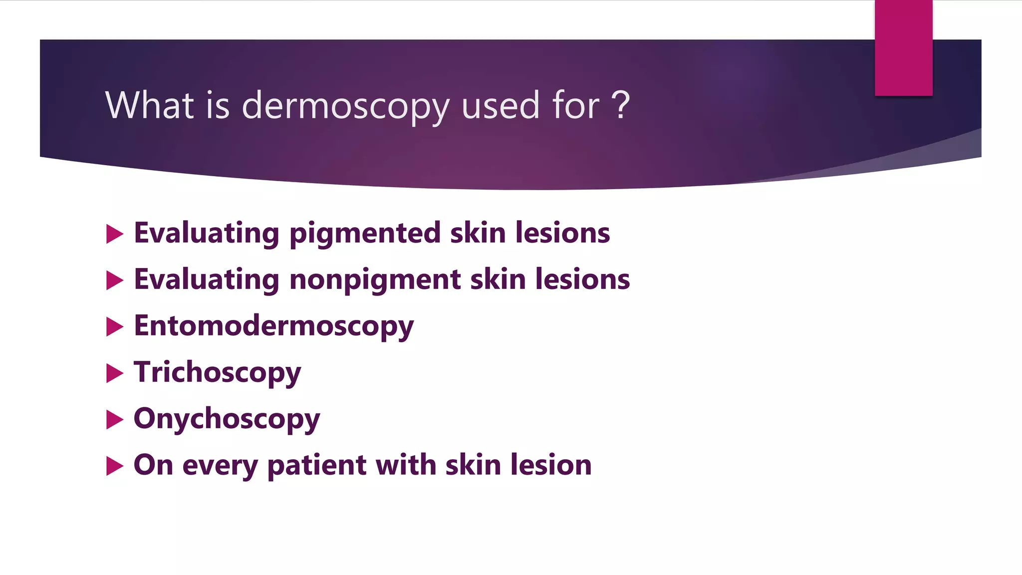 Dermoscopy an overview | PPTX | Skin and Dermatology | Diseases and ...