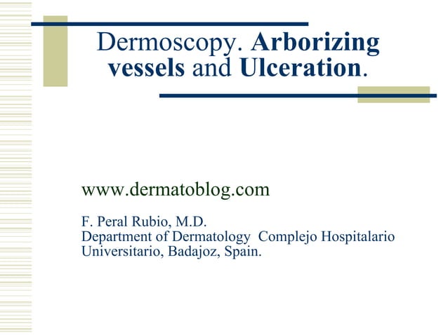 Dermoscopy Arborizing Vessels And Ulceration | PPT