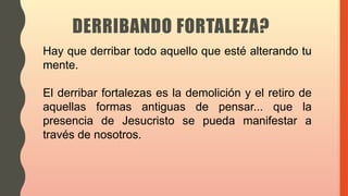 Derribando Fortalezas en el nombre e Jesús.pptx