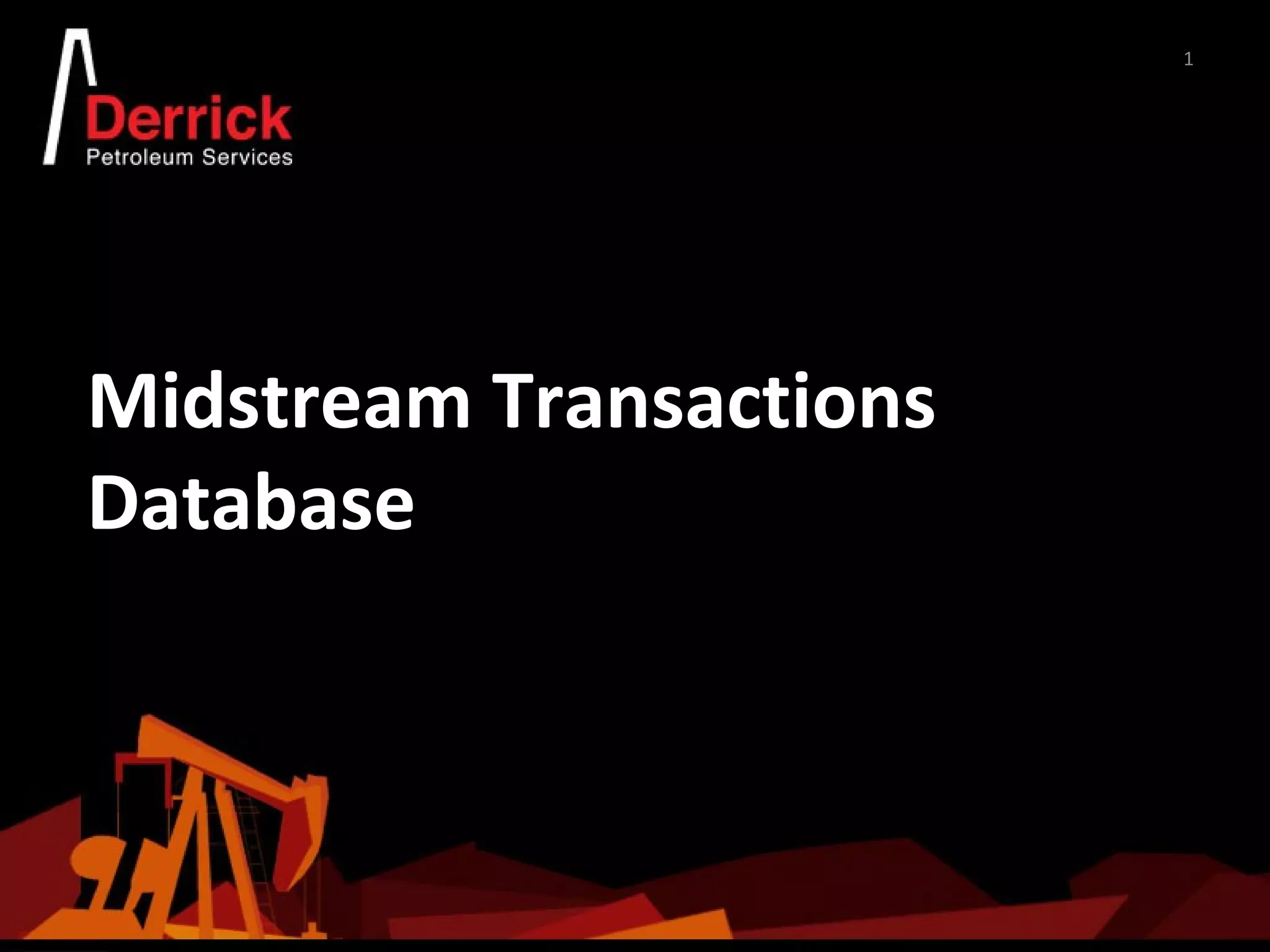 Derrick midstream transactions database | PPT