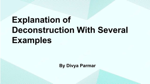 Explanation of deconstruction with several examples | PPT