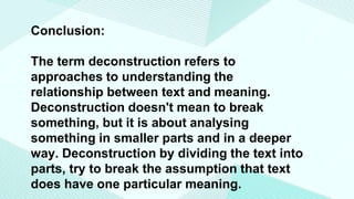 Explanation of deconstruction with several examples | PPT