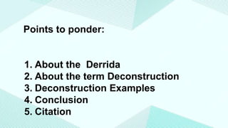 Explanation of deconstruction with several examples | PPT