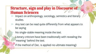 Structure, sign and play in Discourse of Human Sciences Jacques Derrida ...