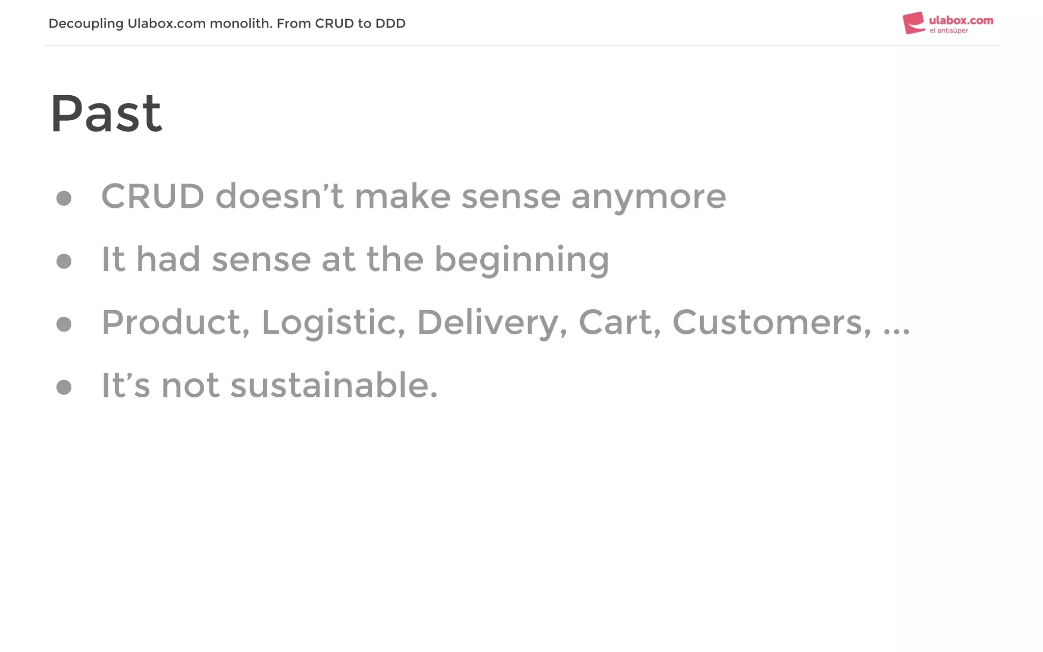 Decoupling the Ulabox.com monolith. From CRUD to DDD | PDF