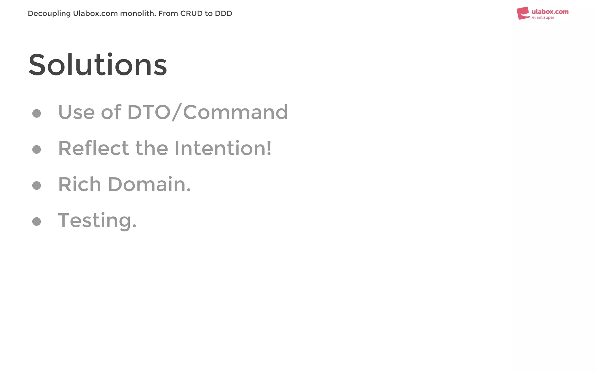 Decoupling the Ulabox.com monolith. From CRUD to DDD | PDF