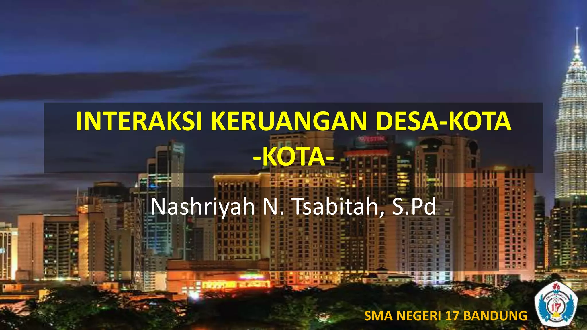 Interaksi Keruangan Desa-Kota : Kota | PPT