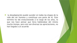 DESADAPTACION SOCIAL PSICOLOGIA UNIVERSIDAD | PPT